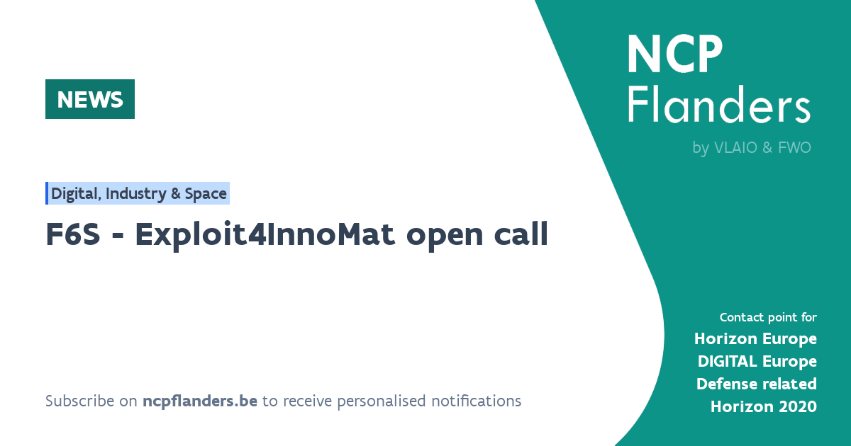NEWS - F6S - Exploit4InnoMat open call | NCP Flanders